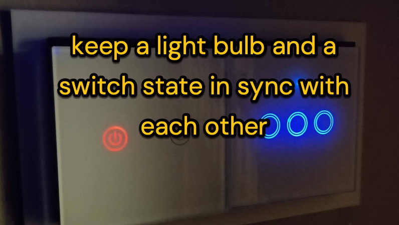 how to stop a smart lamp and smart switch states getting out of sync ...