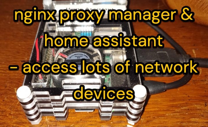 use nginx proxy manager with home assistant to access many network devices - Roger Frost ...