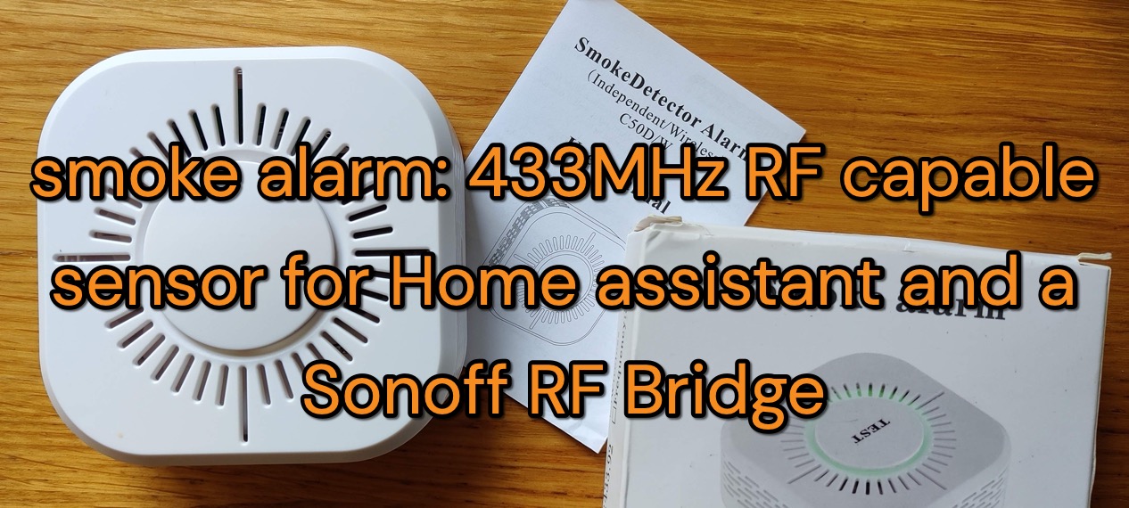 smoke alarm - 433MHz RF sensor for Home Assistant & Sonoff RF Bridge ...